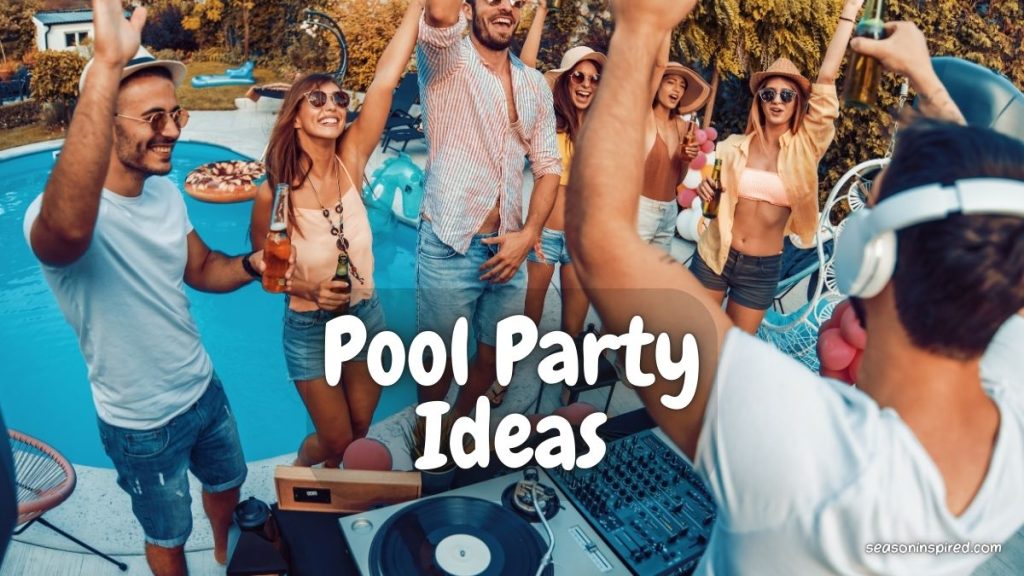 25 Splash-Worthy Pool Party Ideas For Any Occasion!